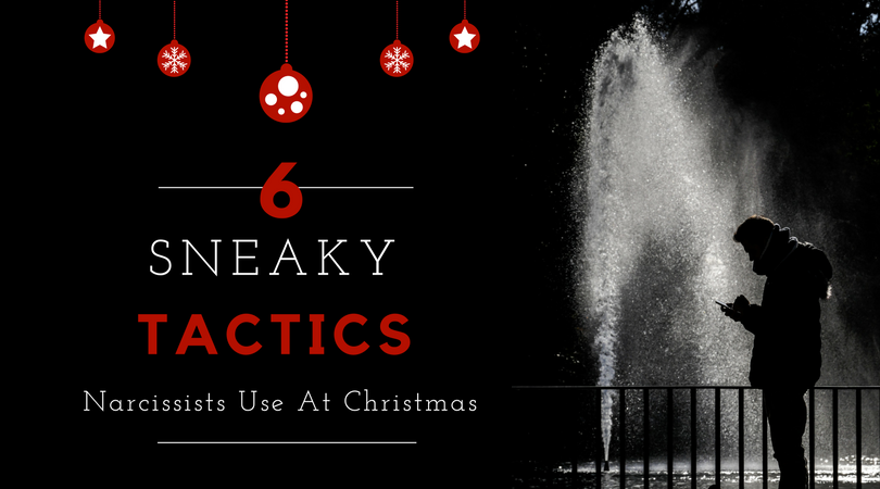 6 Sneaky Tactics Narcissists Use At Christmas | Melanie Tonia Evans