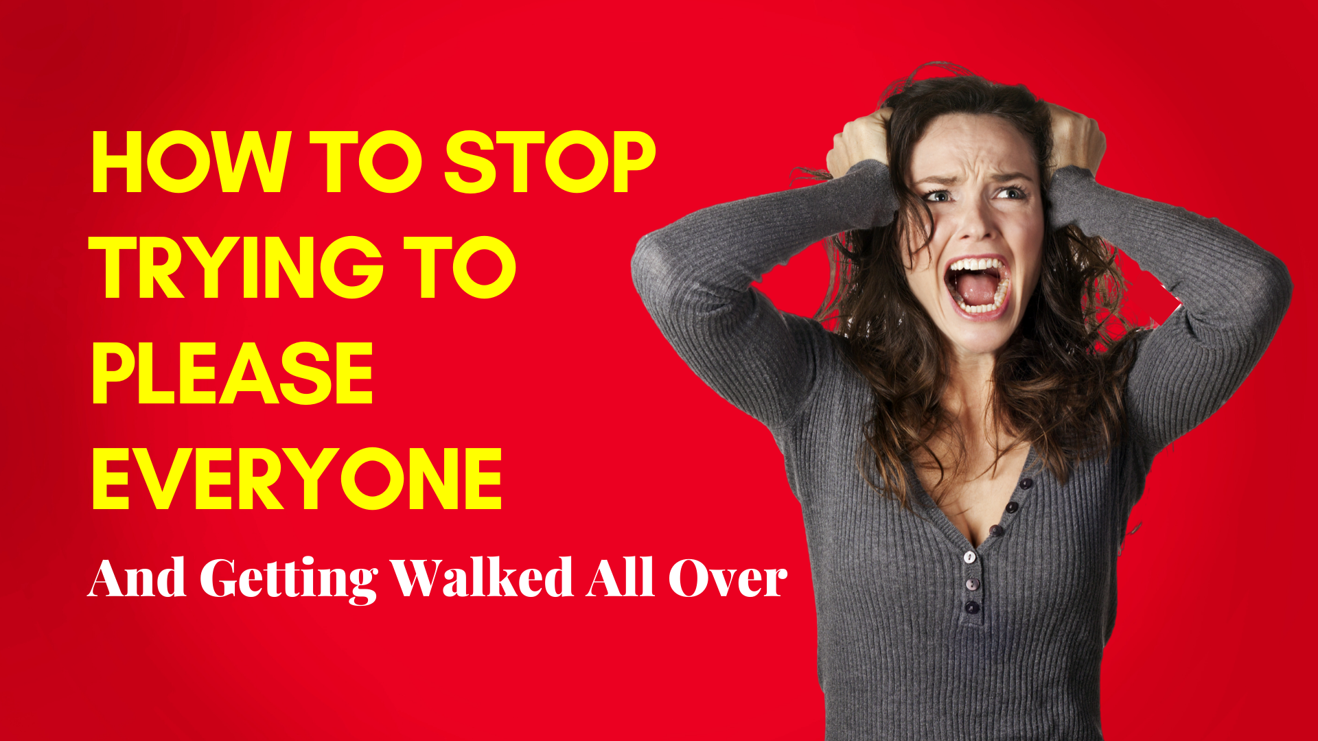 How To Stop Trying To Please Everyone And Getting Walked All Over | Melanie Tonia Evans