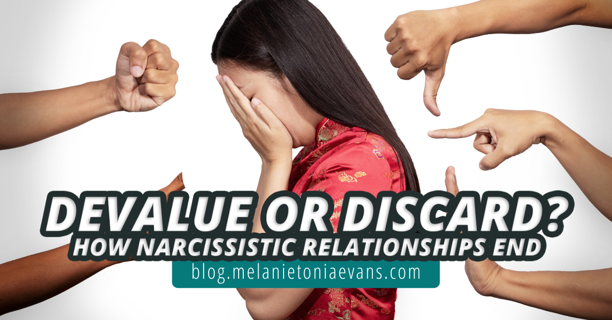 Devalue Or Discard? How Narcissistic Relationships End | Melanie Tonia ...