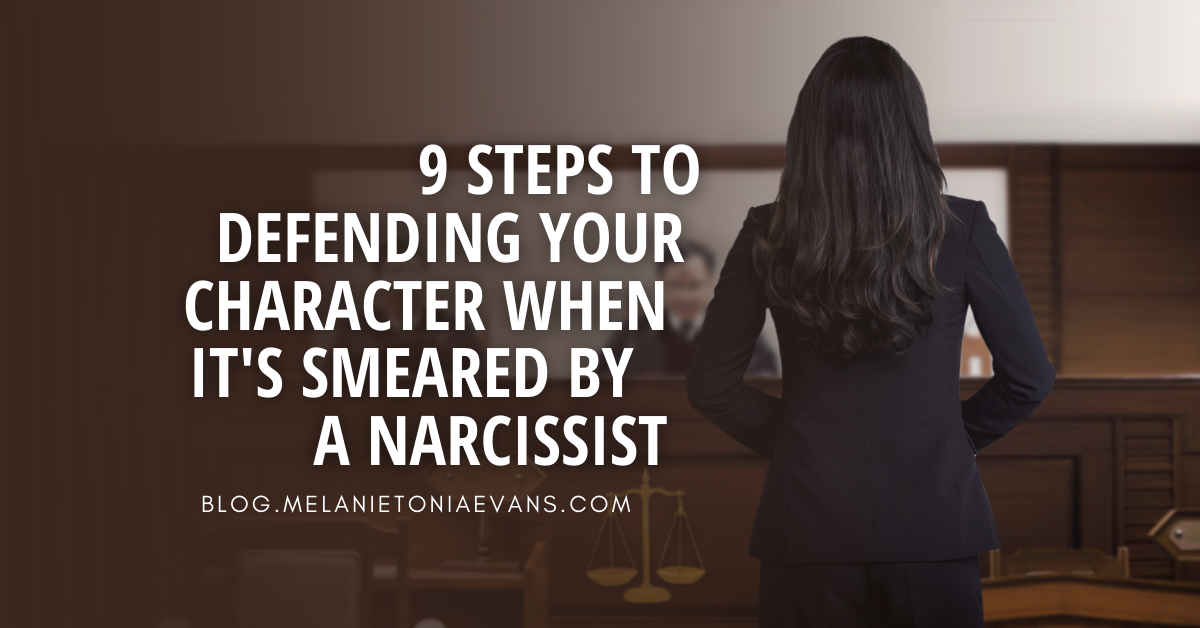 9 Steps To Defending Your Character When It's Smeared By A Narcissist ...