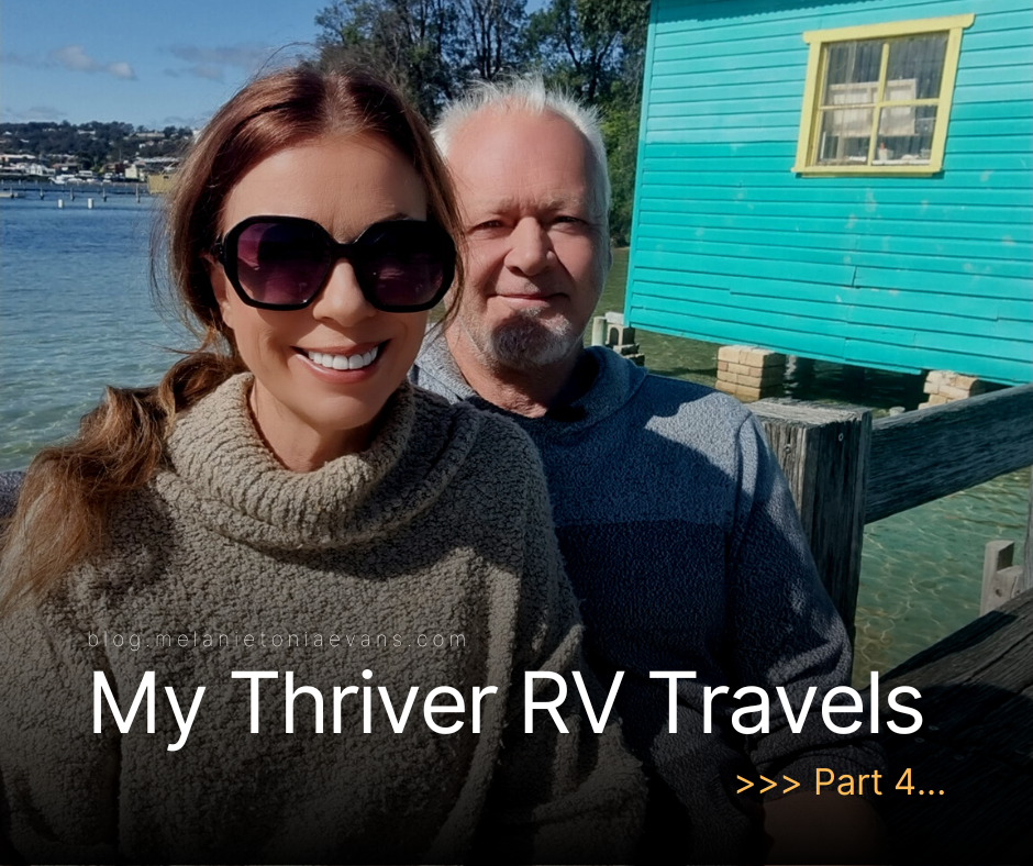 My Thriver RV Travels Part 4 | Melanie Tonia Evans